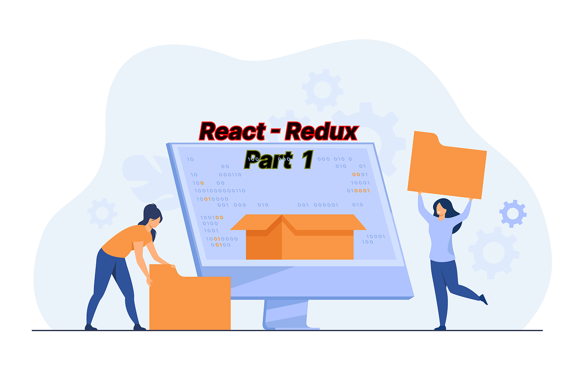 React - Redux Part - 1. Hi there, 👋🏻 | by Gibson Joseph | Medium
