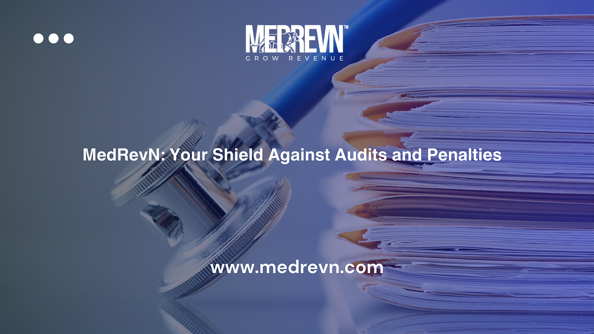 MedRevN: Your Shield Against Audits and Penalties | by medrevn | Medium