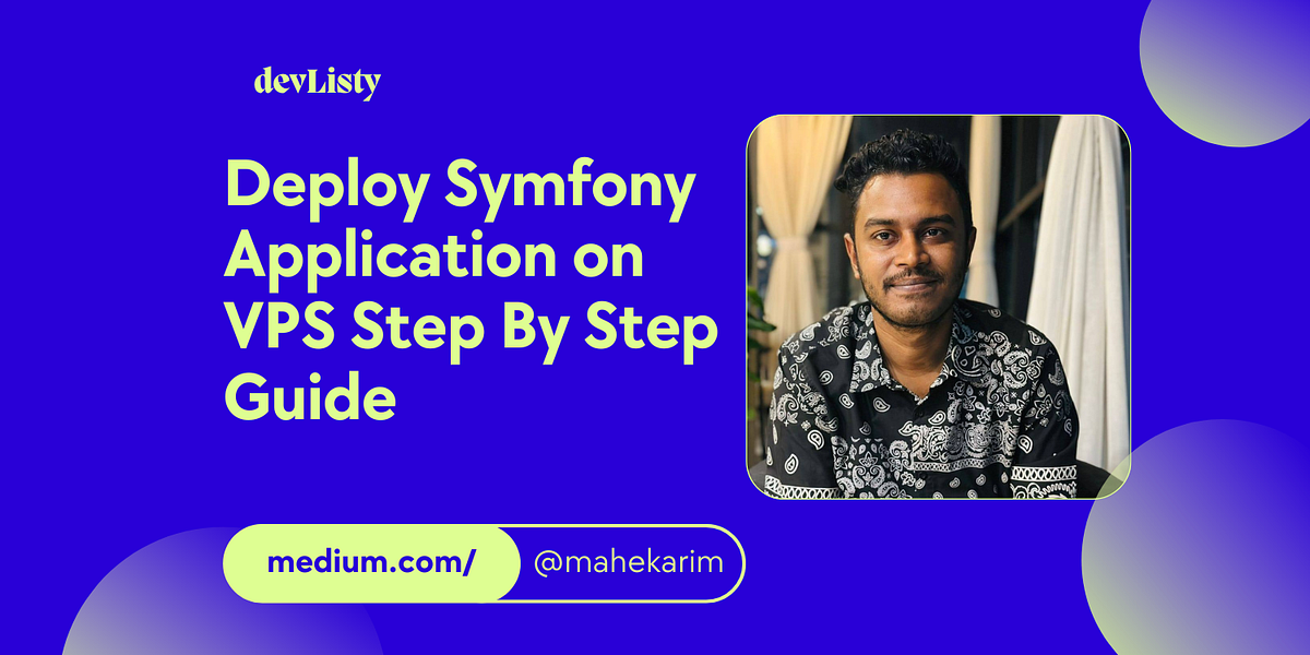 Deploy Symfony 7 Project on VPS Full Guide - Mahe | devListy