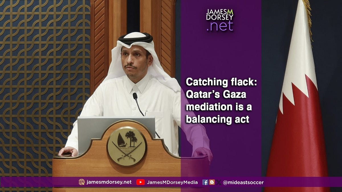 Catching flack: Qatar’s Gaza mediation is a balancing act. | by James M ...