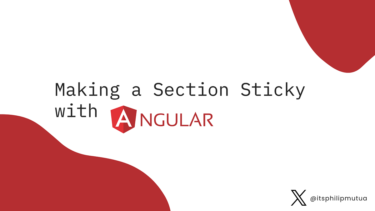Creating a Dynamic “Sticky” Section in Angular | by Philip Mutua | Medium