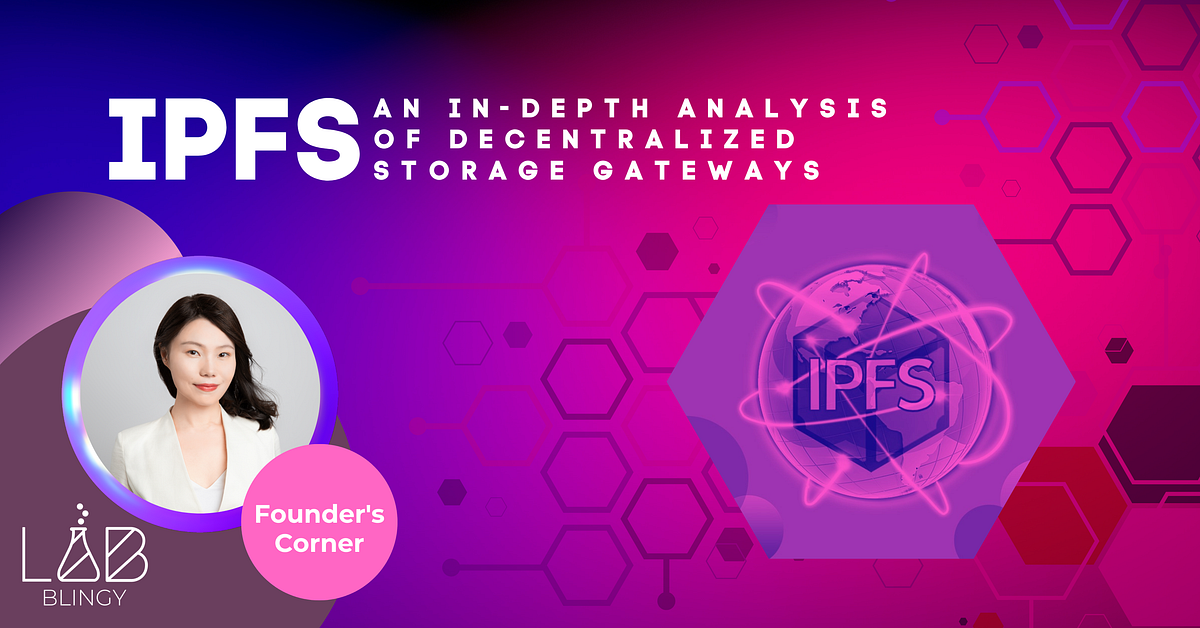 IPFS: An in-depth Analysis of Decentralized Storage Gateways | by Joy Yuan | Medium