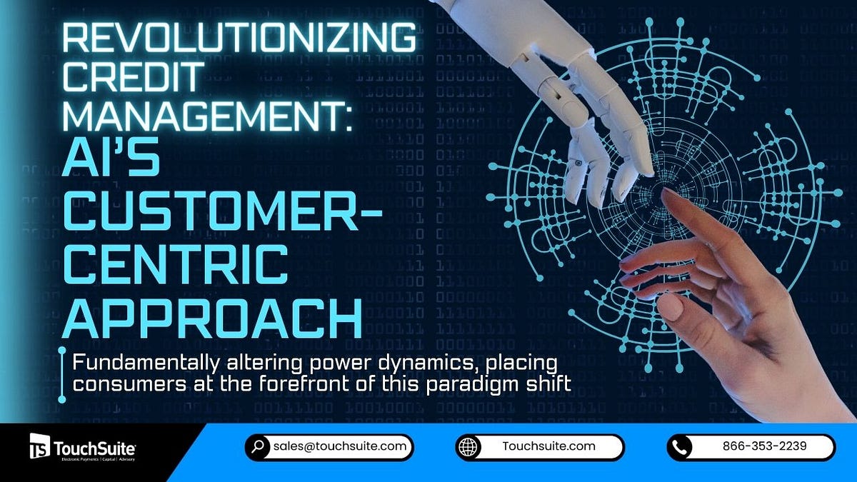 Revolutionizing Credit Management: AI’s Customer-Centric Approach | by ...