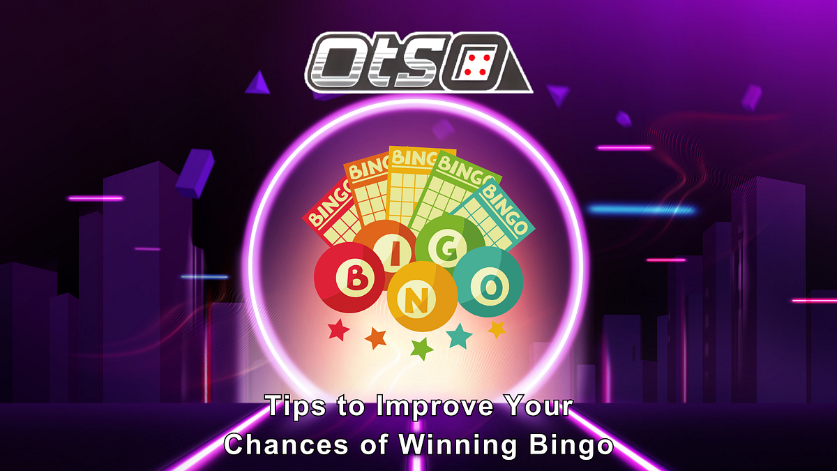 Tips to Improve Your Chances of Winning Bingo at Otsobet | by Otsobet ...