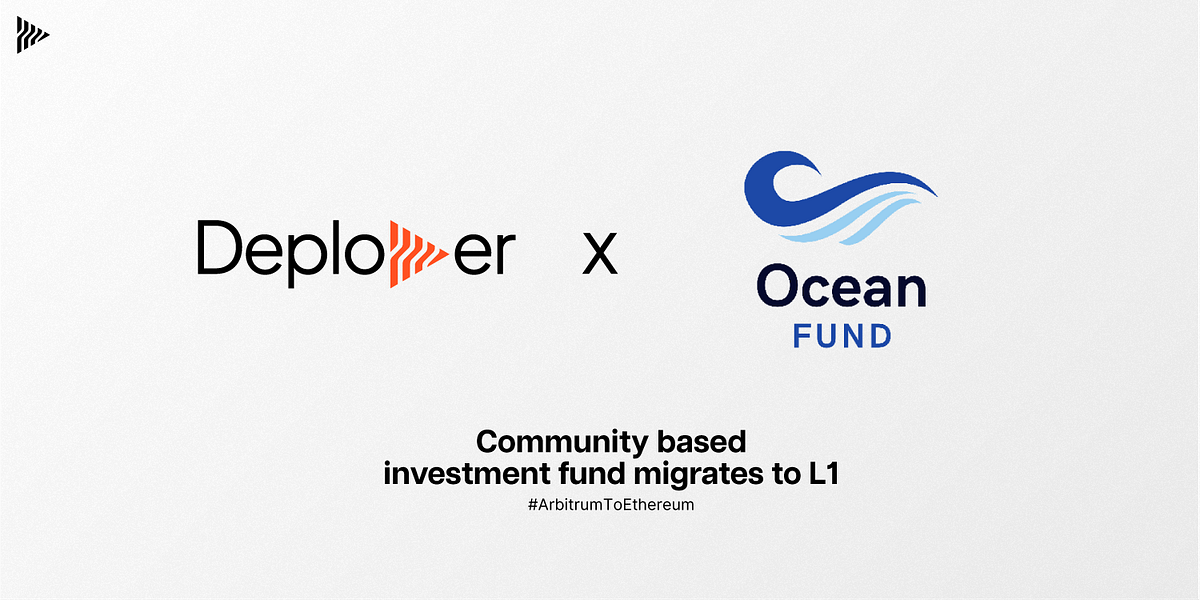 OceanFund Partners with Deployyyyer for Migration to Ethereum From ...