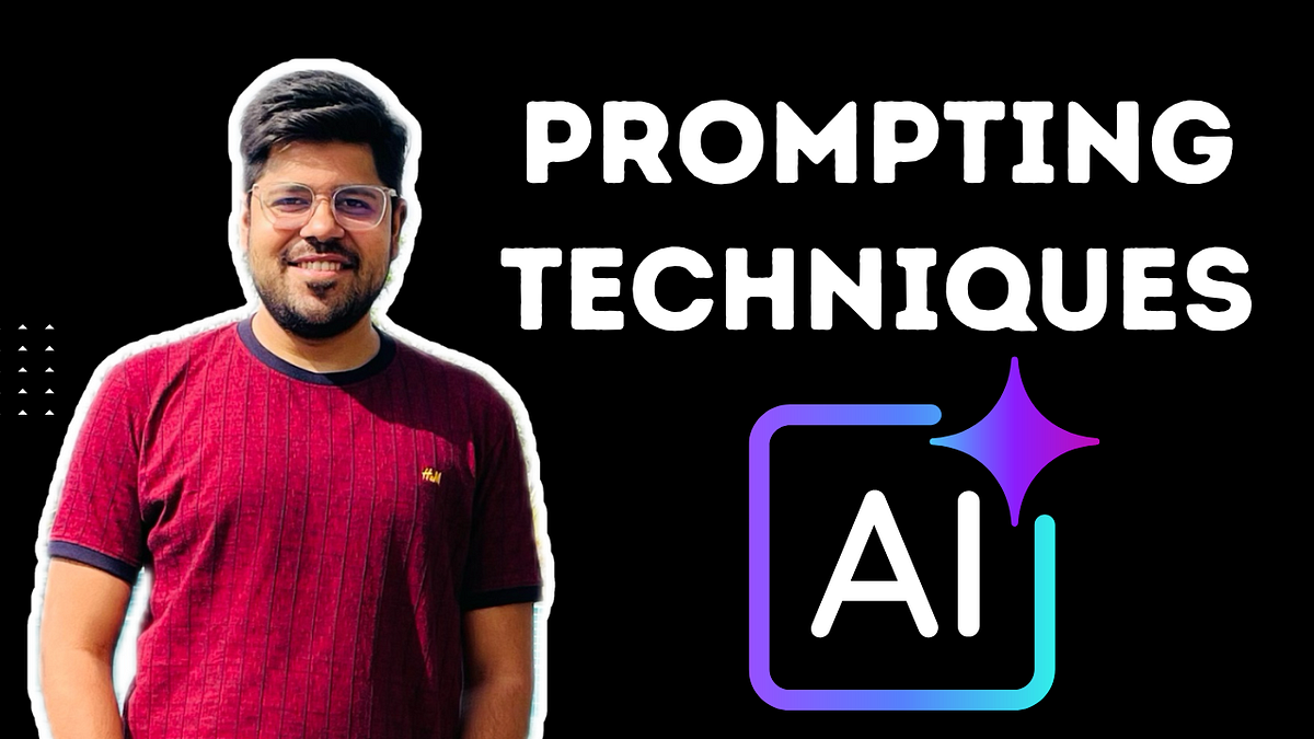 Prompting Techniques Every Developer Should Know | by Yash Jain ...