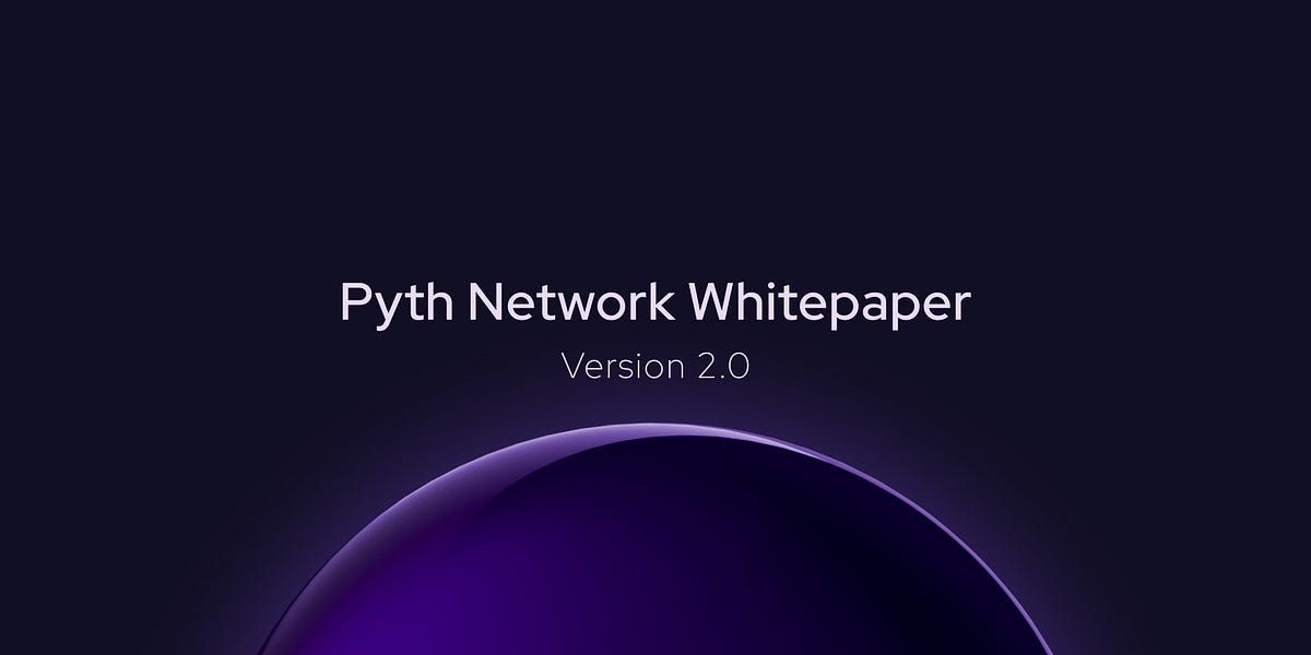 Pyth Network 白皮书｜2.0 - Pyth Network 中文 - Medium