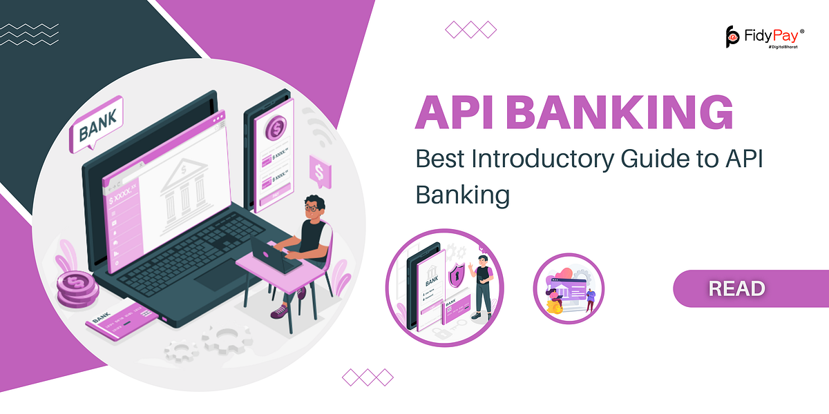 Best Introductory Guide to API Banking | by Fidy Pay | Medium