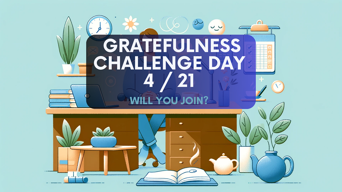Gratefulness Challenge Day 4 / 21: Calm after Challenge | by ...