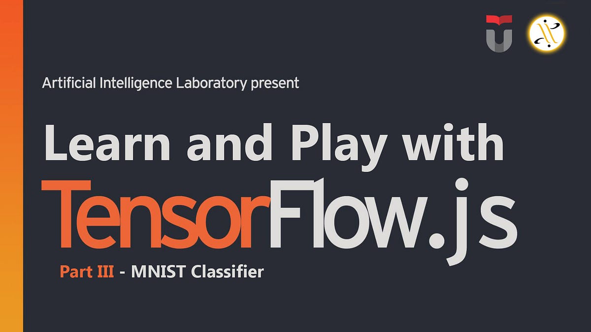 Learn and Play with TensorFlow.js [Part 3: MNIST Classification] | by anditya.arifianto ...