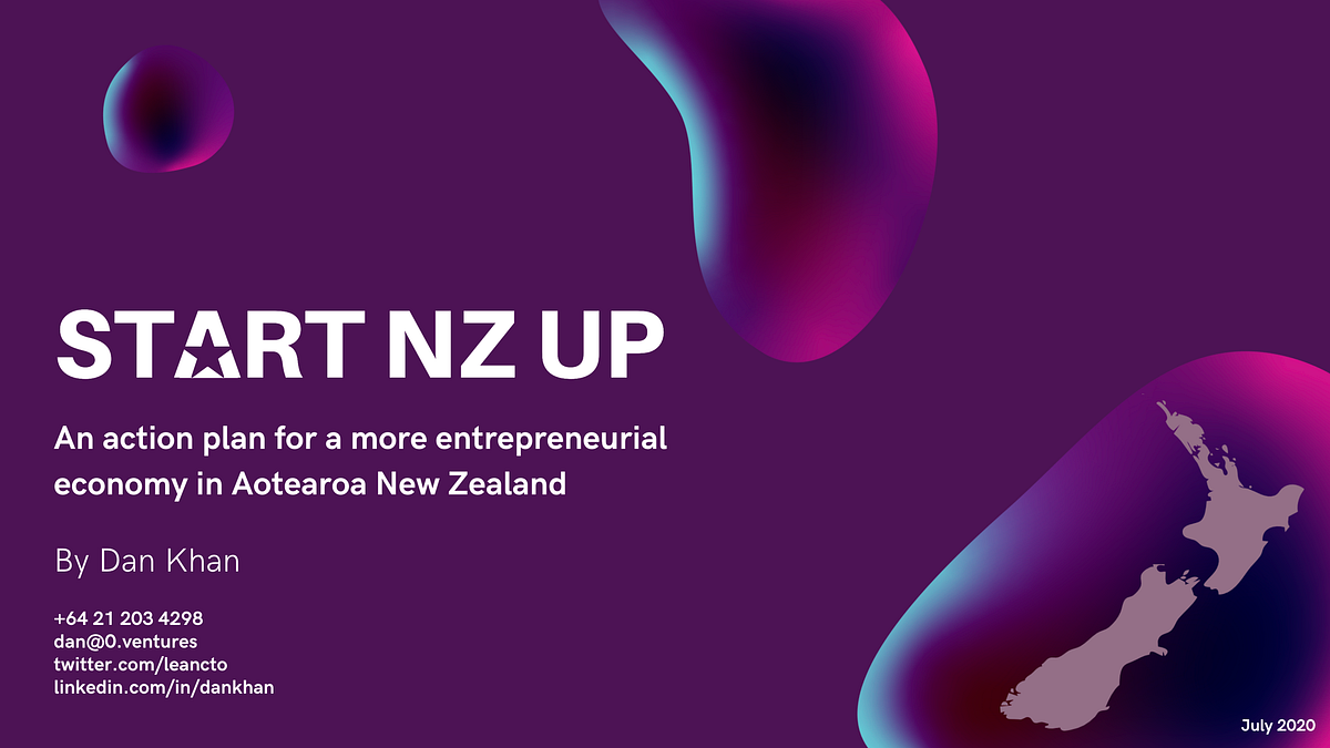 Start NZ Up — An Action Plan For a More Entrepreneurial Economy in ...