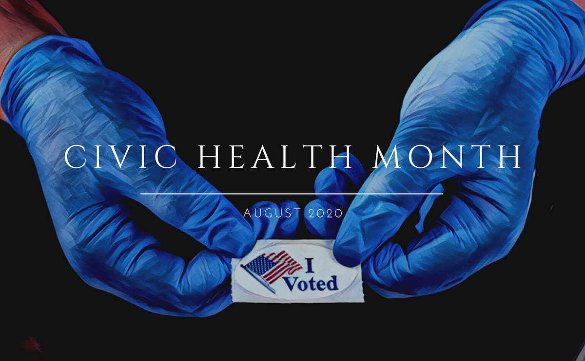 Why We Launched Civic Health Month | by Ben Ruxin | Civic Health Month ...