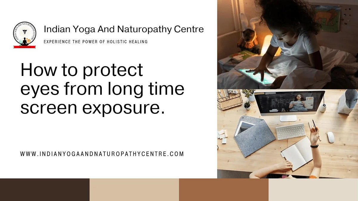 How to protect eyes from long time screen exposure | by Indian Yoga And ...