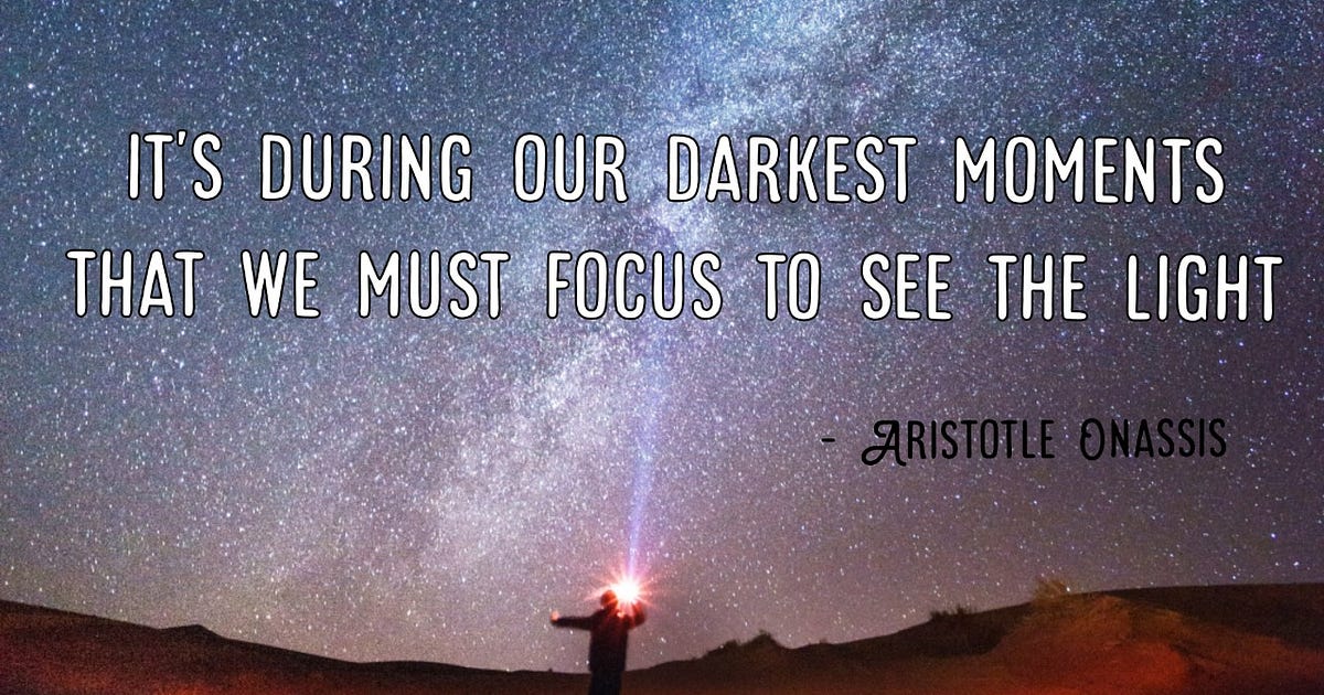 Focus to See the light during Darkest Times- A Mind Mechanic Show | by ...