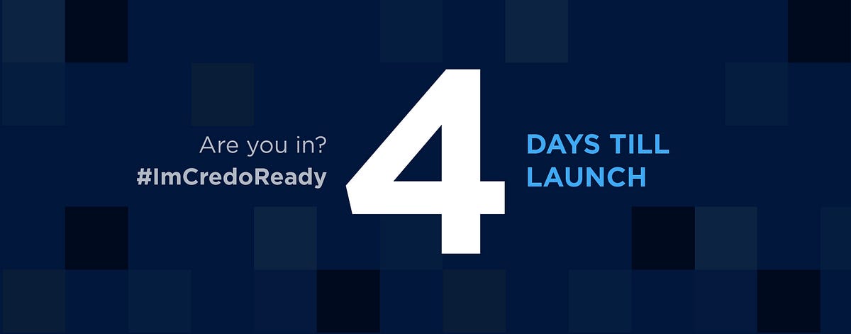4 days remain until Credo blastoff! | by Stewart Dennis | Medium