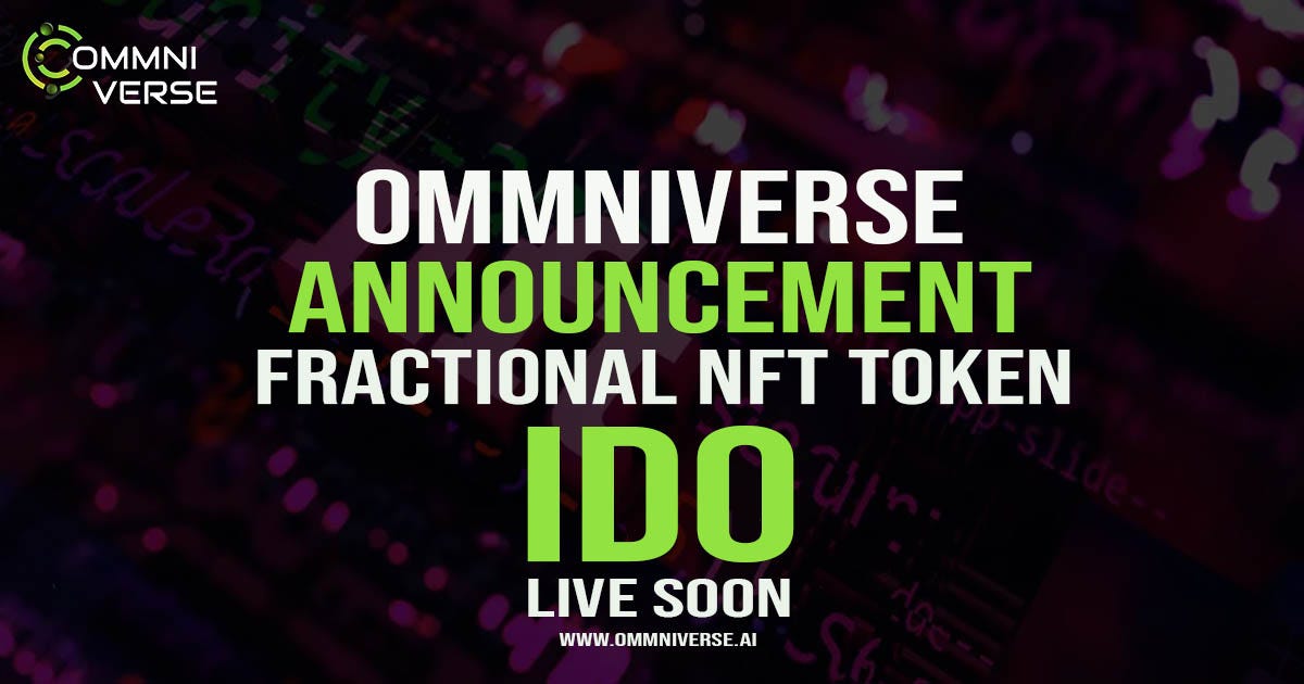 Ommniverse Announces Biggest IDO Launch: Become Part of this Fractional ...
