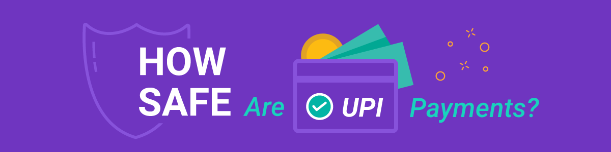 How Safe Are UPI Payments?. PhonePe is Powered By UPI. In This… | by ...