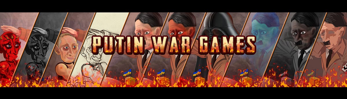 NFT Spotlight: PUTIN WAR GAMES enter into the Metaverse to be part of ...