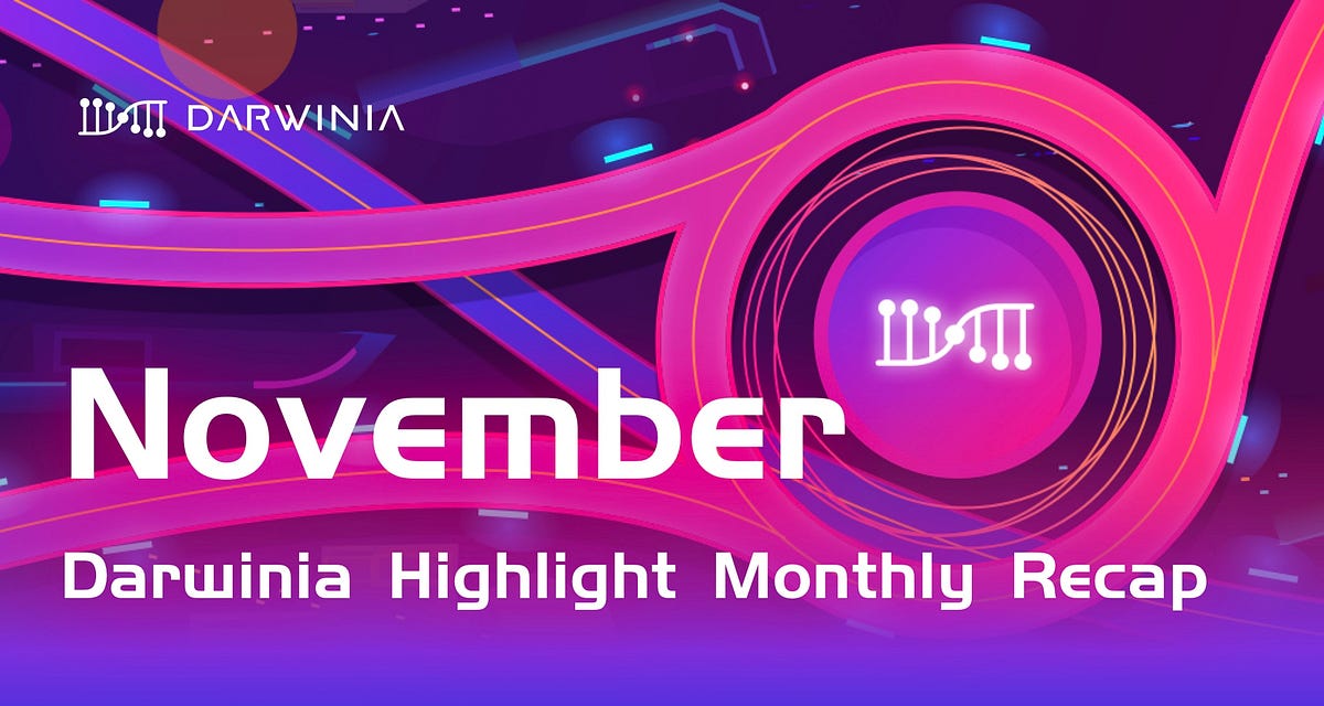 Darwinia Highlight November | Monthly Recap | by Darwinia | RingDAO ...