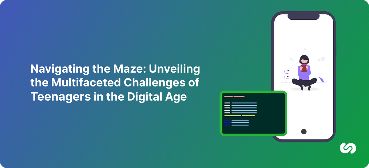 Navigating the Maze: Unveiling the Multifaceted Challenges of Teenagers ...