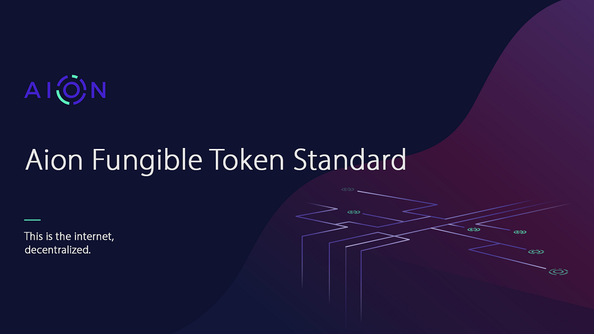 Aion Fungible Token Standard (AIP #004) | by Aion | Aion | Medium