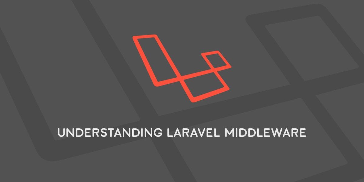 Understanding Laravel Middleware. HTTP Middlewares provide a convenient… | by LaravelFeed | Medium