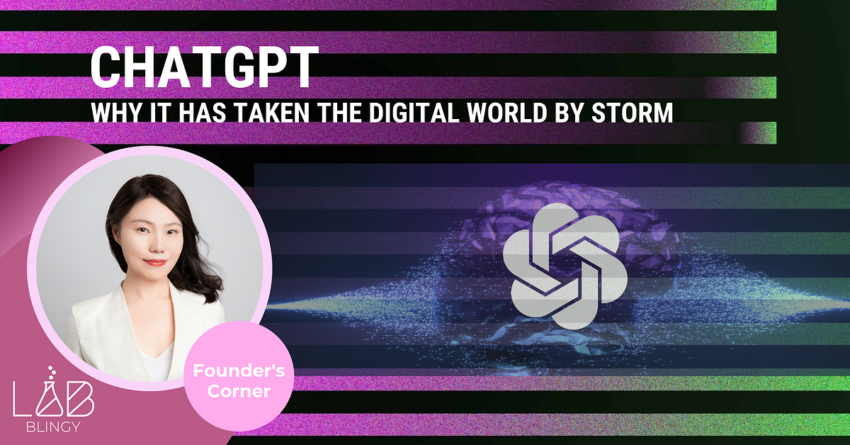 ChatGPT: Why It Has Taken The Digital World By Storm | by Joy Yuan | Medium
