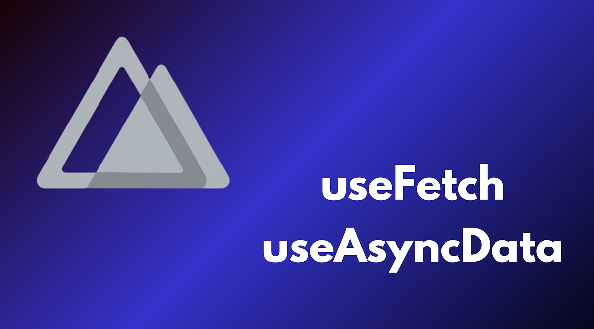 The Dark Side of useFetch and useAsyncData in Nuxt 3 | by Alex Marusych | Medium