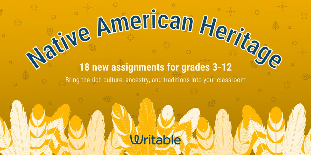 Celebrate Native American Heritage in Your Classroom | by Writable | Medium