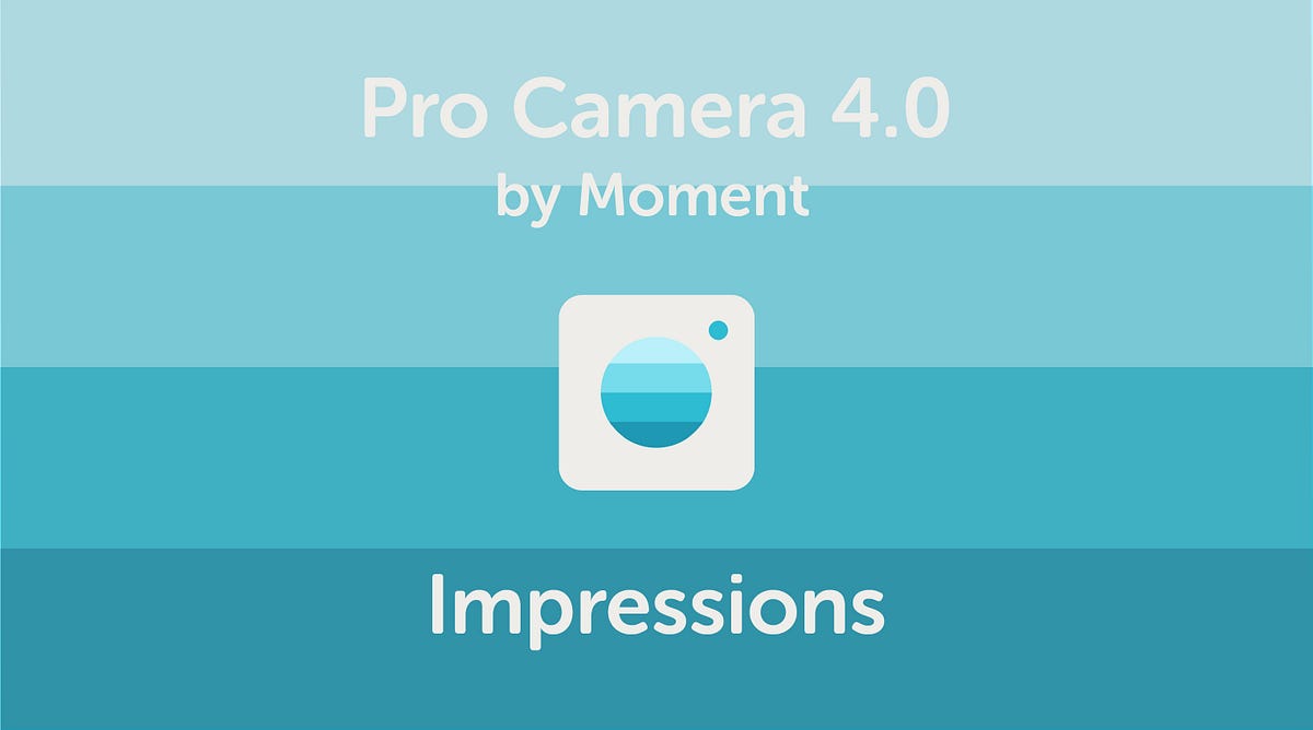 Moment Pro Camera 4.0 Impressions | by Michael Jensen | Tech-ish | Medium