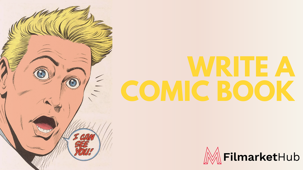 WRITE A COMIC BOOK. Screenwriters need to expand their… | by Fede ...