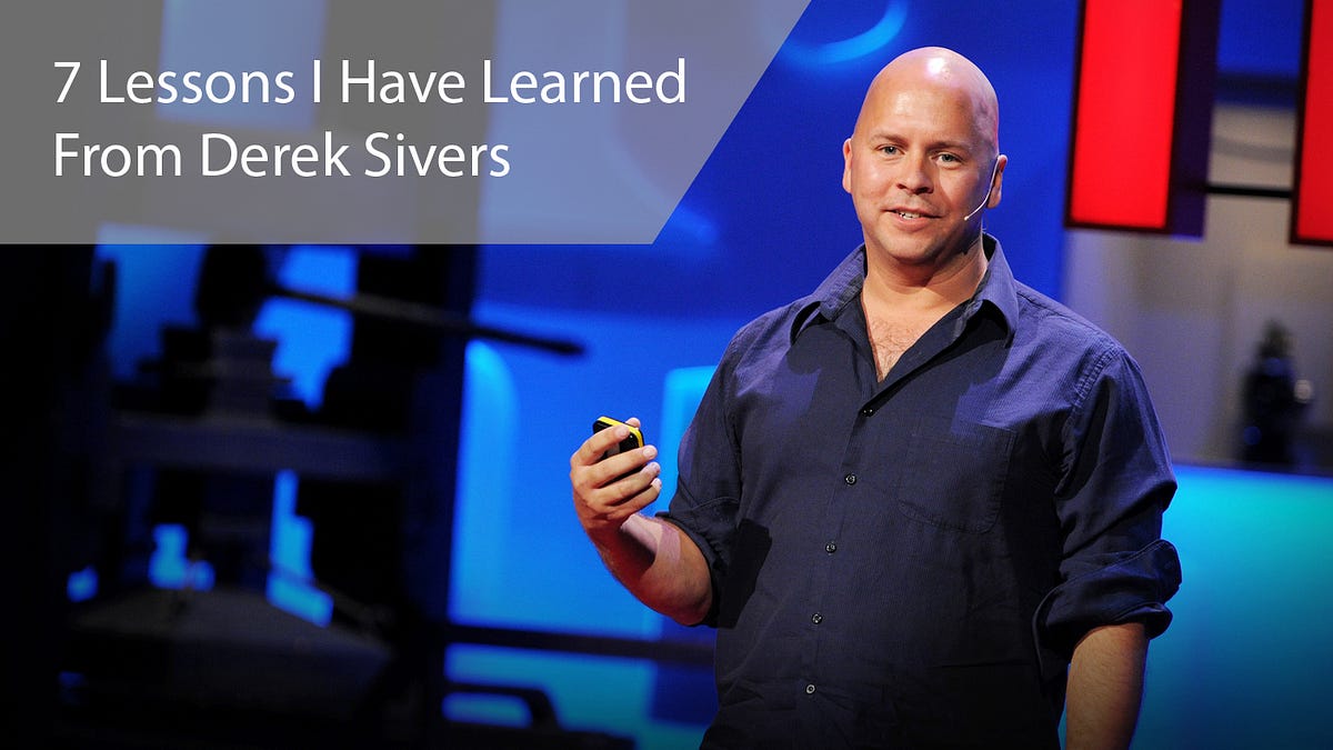 How 7 Lessons From Derek Sivers Helped Me Create a Fitness Platform ...