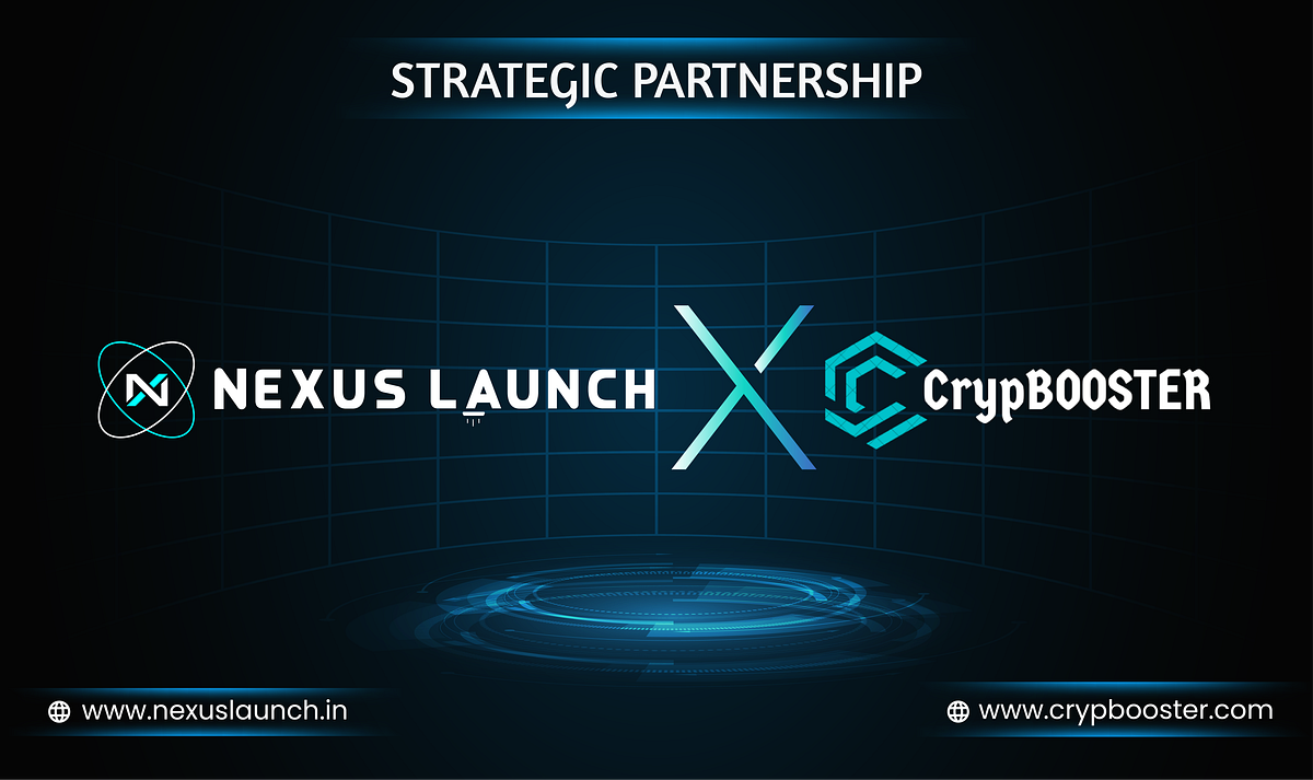 🔔 New Partnership: NexusLaunch & Crypbooster | by Nexus Launch | Medium