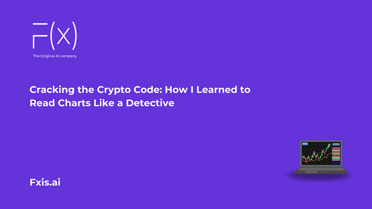 Cracking the Crypto Code: How I Learned to Read Charts Like a Detective ...