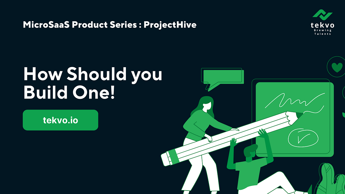 MicroSaaS Product Series : ProjectHive | by Saran | Medium