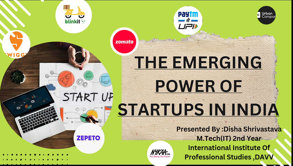 The Emerging Power Of startups In India | by Shrivastavadisha | Medium