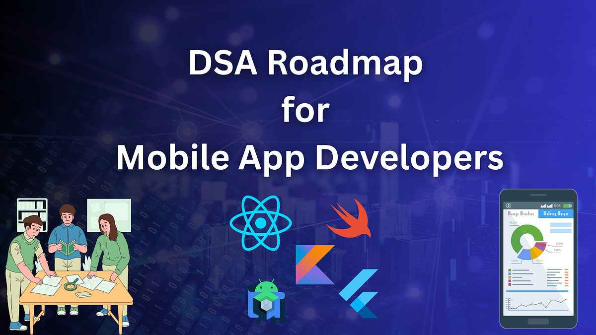 DSA Roadmap for Mobile App Developers | by Anand Gaur | Medium