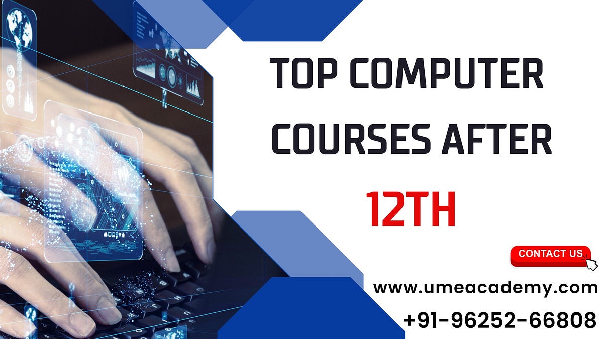 Top Computer Courses after 12th - mohit kumar - Medium