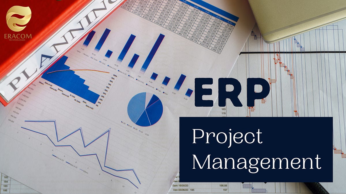 Erp Project Management Eracomtechnologies Medium