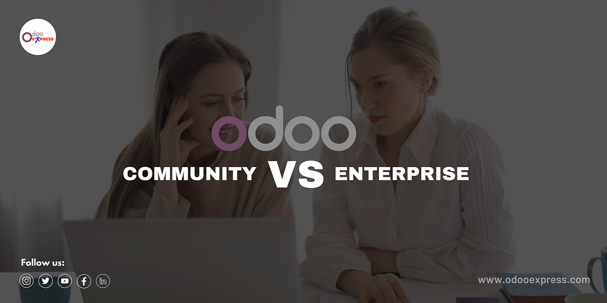 Odoo Enterprise Vs Odoo Community Odoo Express By Odoo Express Medium