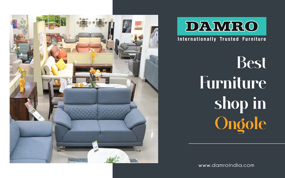 Discover the Best Furniture Store in Ongole — Damro | by Damro digital | Oct, 2024 | Medium