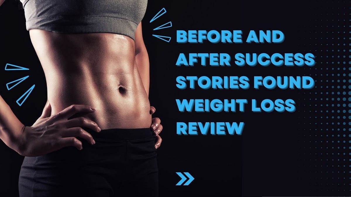 Before and After Success Stories Found Weight Loss Review | by Penelope ...