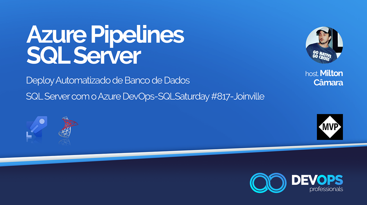 Deploy Automatizado de Banco de Dados SQL Server com o Azure DevOps ...