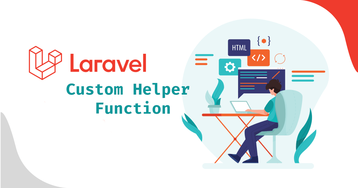 Organizing Laravel Helper Functions for Reusability and Clarity | by Ragavan kulachchelvam | Jun ...