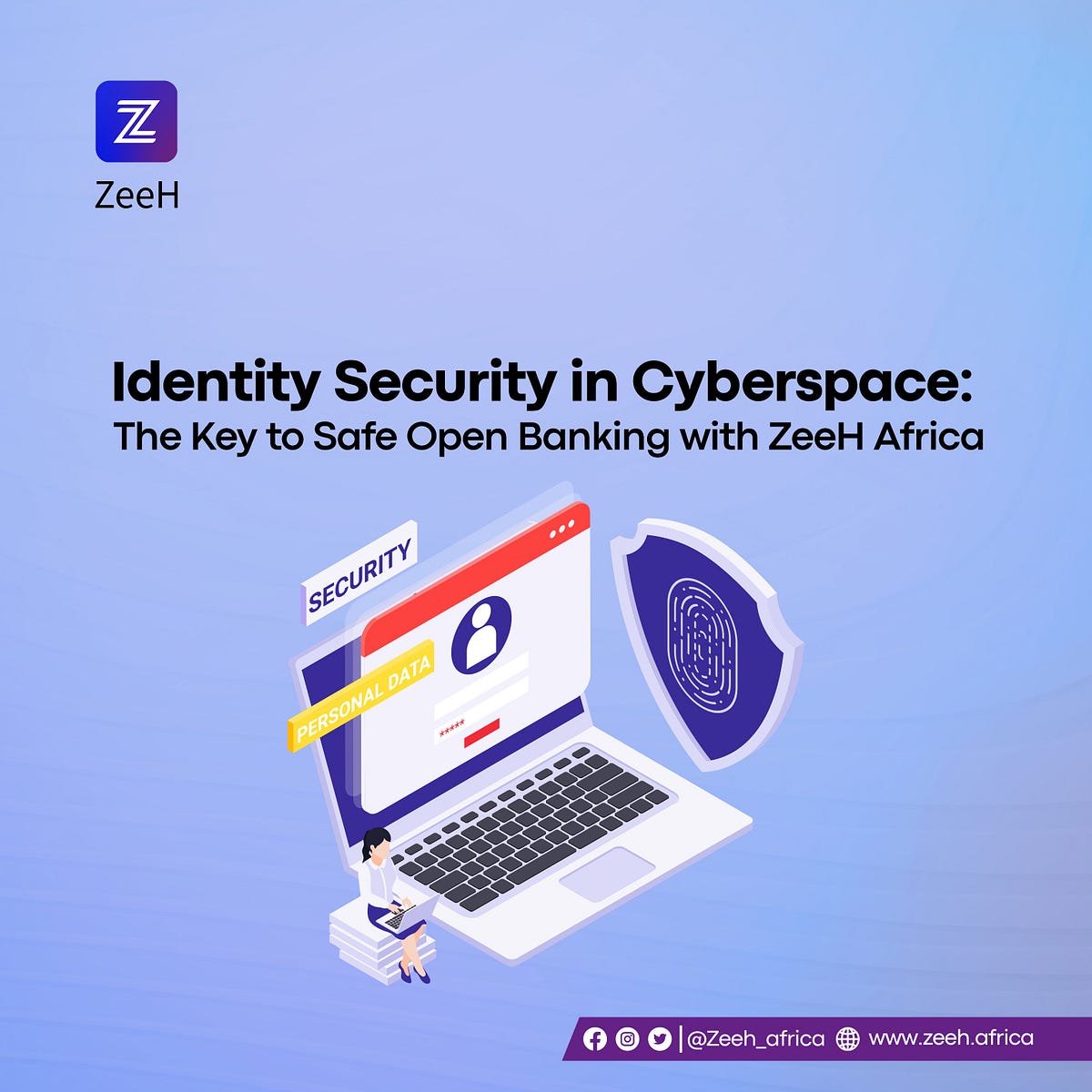 Identity Security in Cyberspace: The Key to Safe Open Banking with ZeeH ...