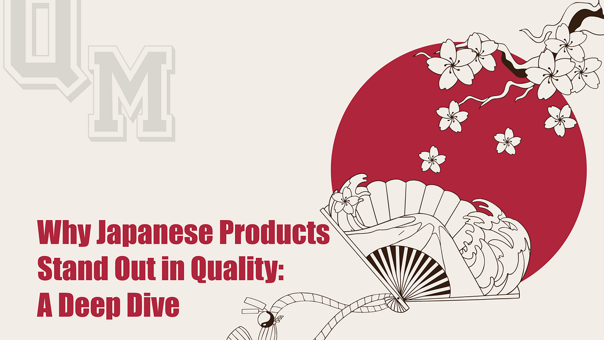 Why Japanese Products Stand Out in Quality: A Deep Dive | by Md. Jubair ...