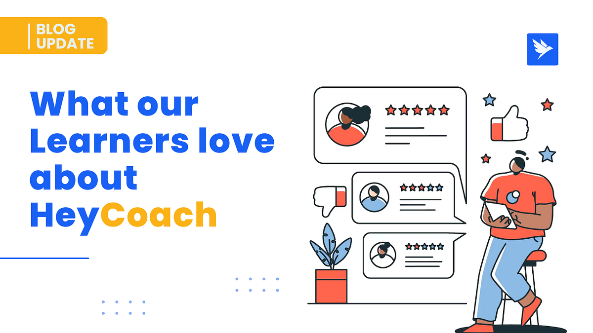 What our Learners love about HeyCoach | by HeyCoach | Jun, 2024 | Medium