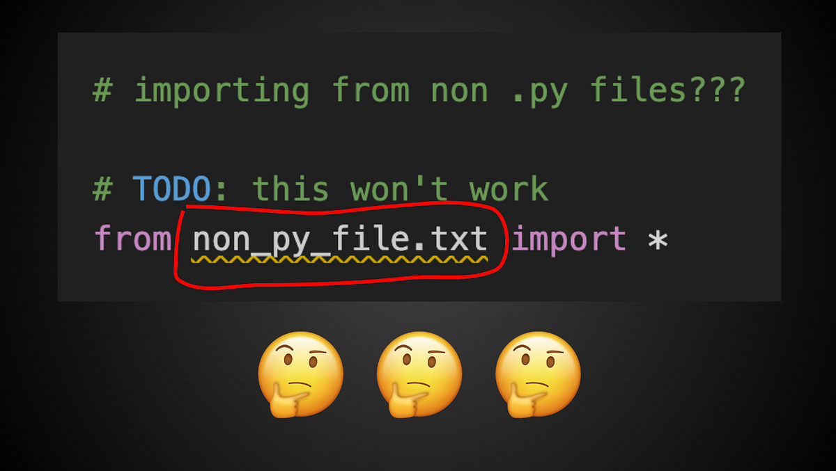 How To Import Stuff From Non .PY Files In 30 Seconds | by Liu Zuo Lin | Level Up Coding