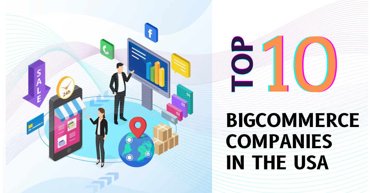 Top 10 BigCommerce Development Companies in 2023 | by Danny | Nov, 2023 ...