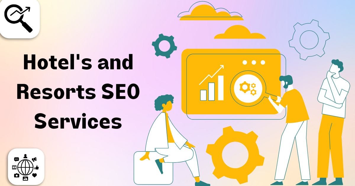Attracting More Guests: Tips for Improving Your Hotel’s SEO Ranking ...